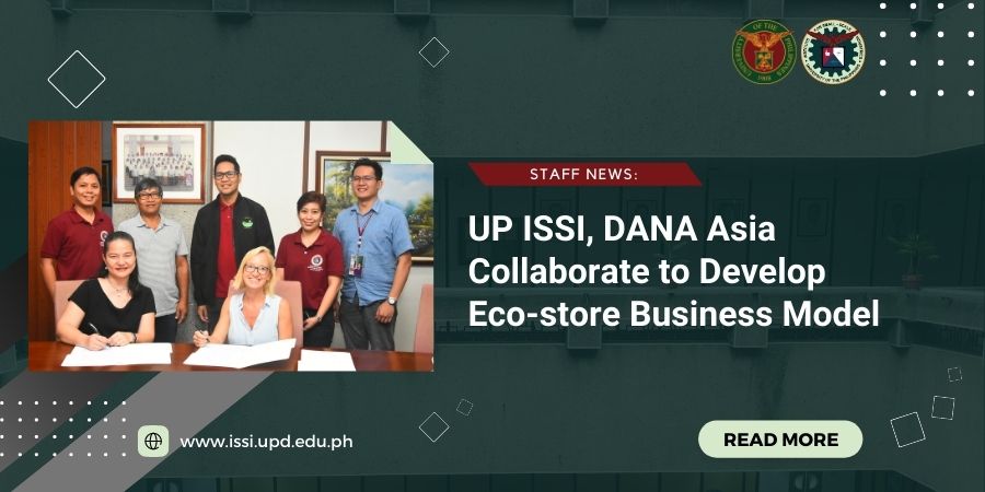 UP ISSI, DANA Asia Collaborate to Develop Eco-store Business Model | Institute for Small-Scale ...